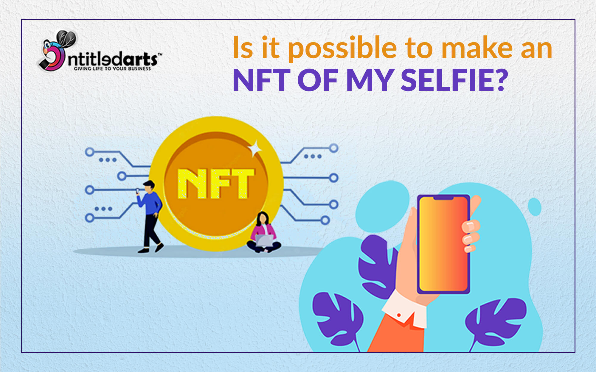 Can I turn my selfie into an NFT? - Entitledarts